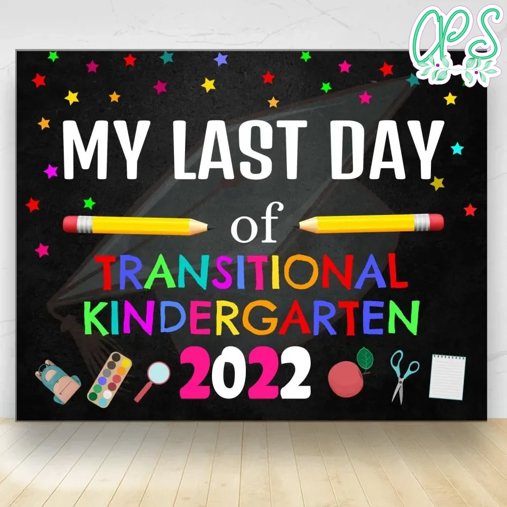 Editable My Last Day of Transitional Kindergarten Chalkboard Sign ...