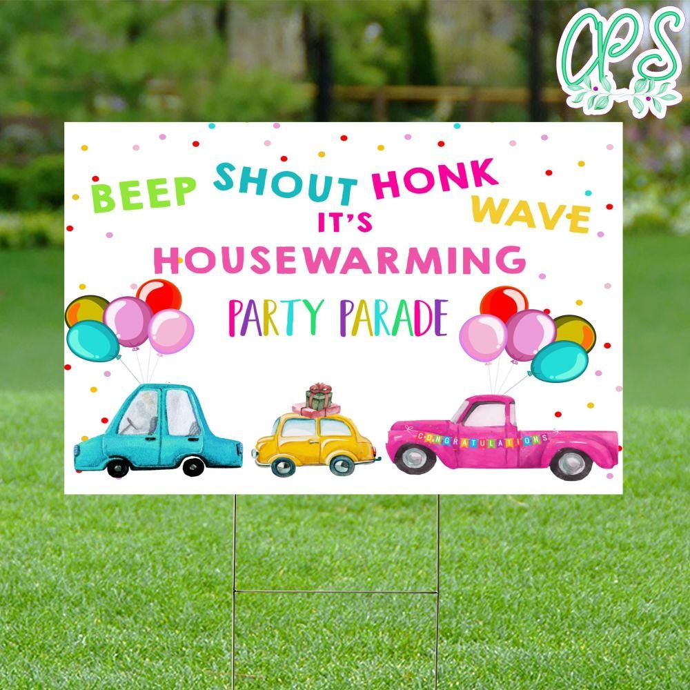Housewarming Party Parade Yard Sign | CustomPartyShirts