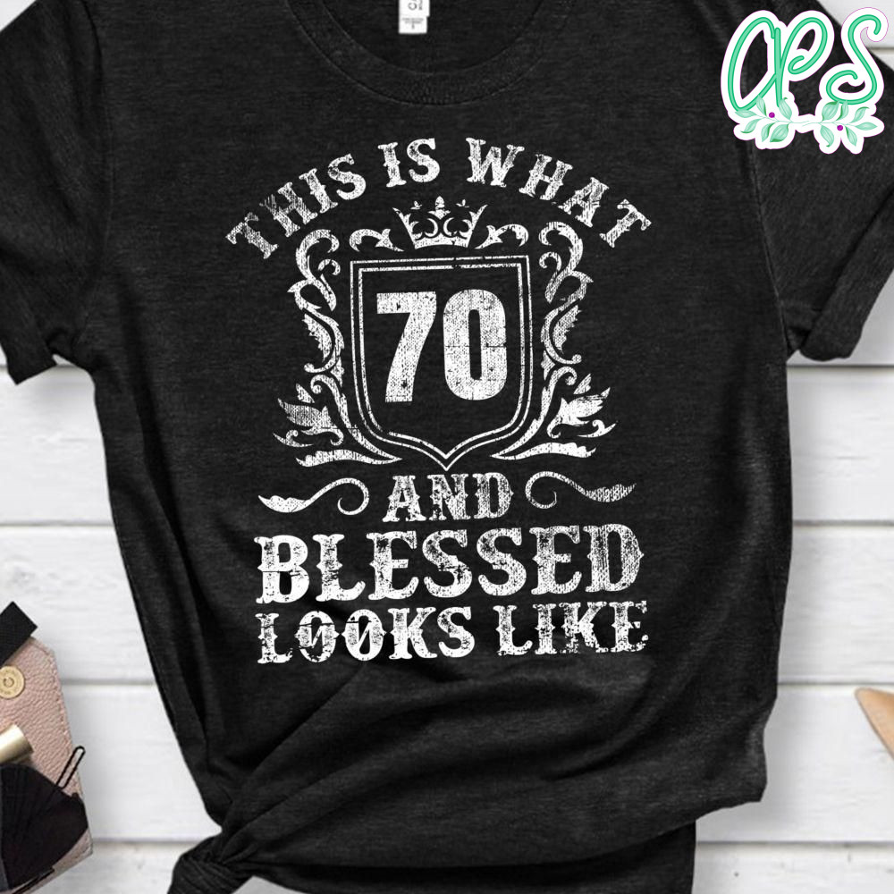 This Is What 70 Blessed Look Like 70th Birthday PNG File Template 
